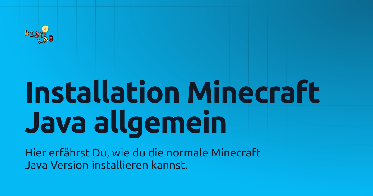 Installation Minecraft Java allgemein | KidsLab Handbuch